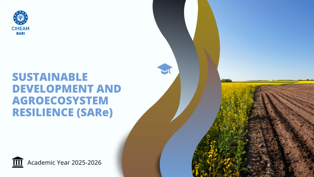 Sustainable Development and Agroecosystem Resilience (SARe) - CIHEAM Bari